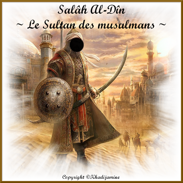 histoire du sultan salah al din
